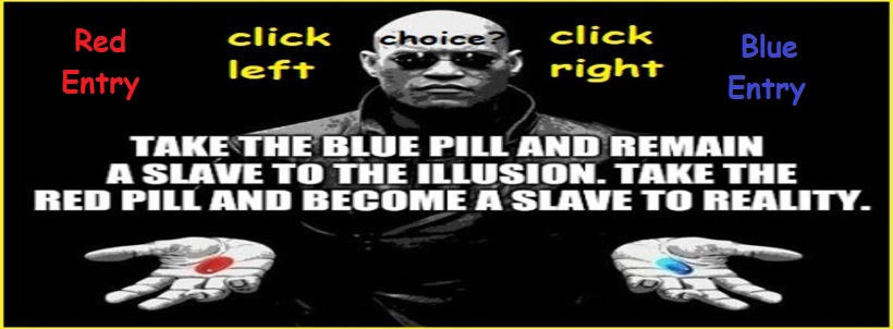 The red pill and blue pill truth